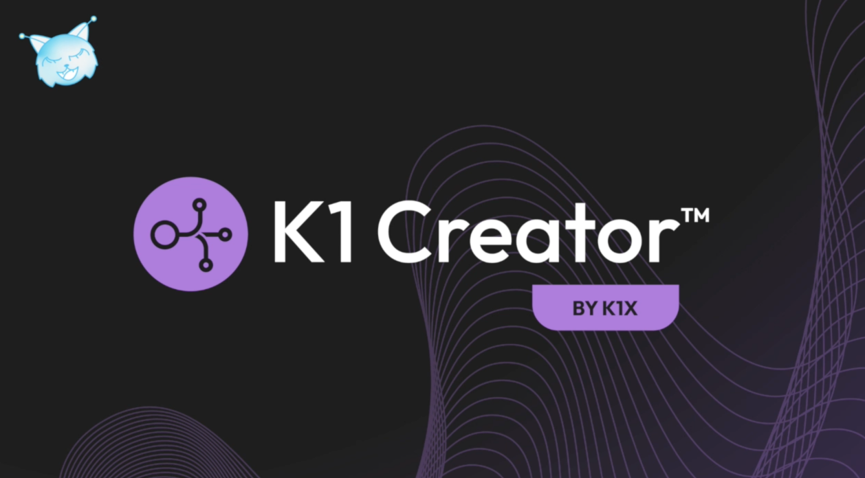 Why K1 Creator® - K1x